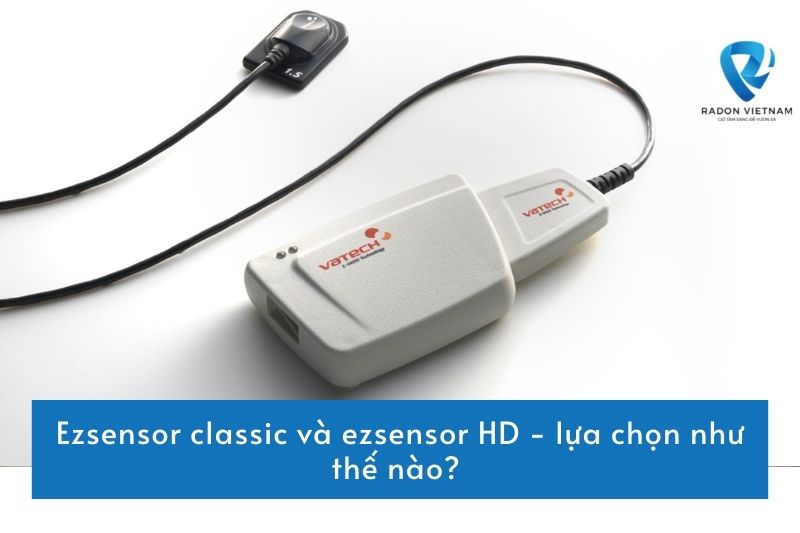 Ezsensor classic và ezsensor HD - lựa chọn như thế nào?